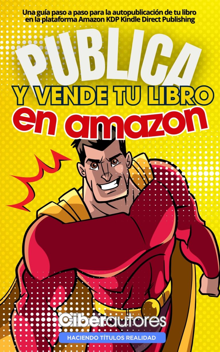 Cómo Publicar tu Libro en Amazon KDP Paso a Paso - Ciberautores